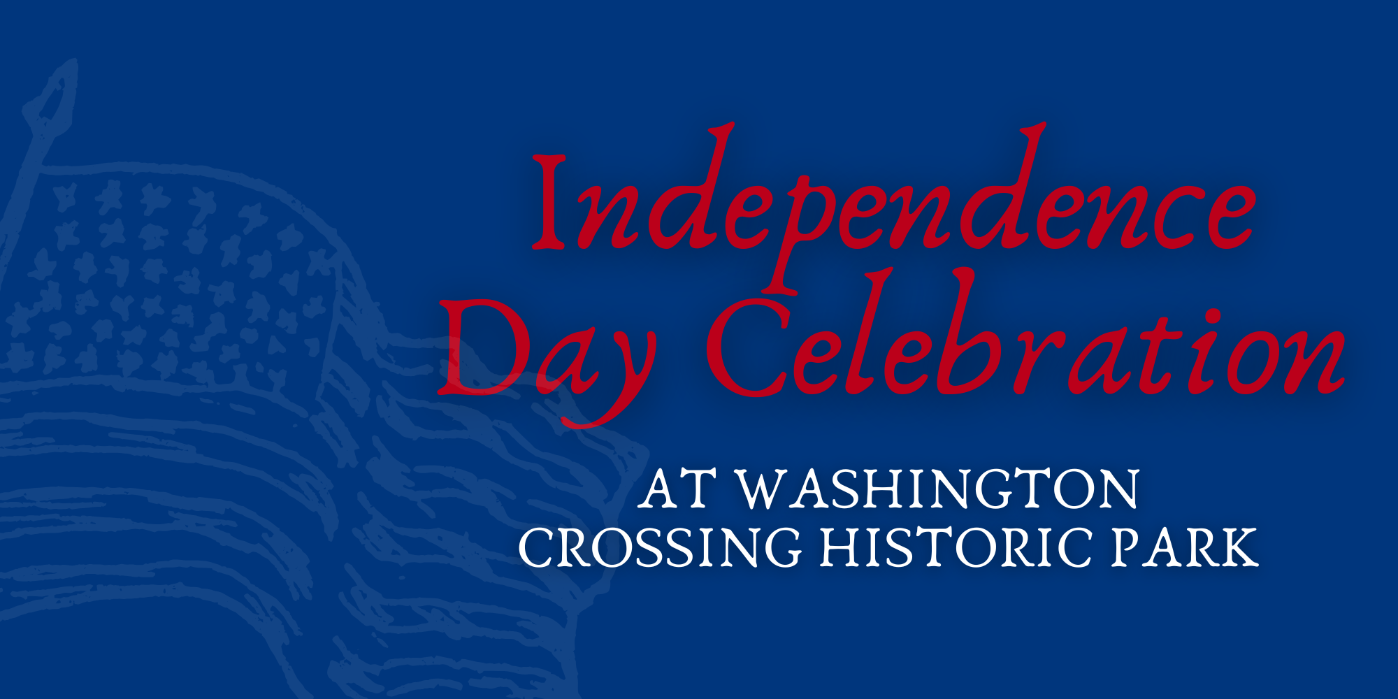 Independence Day Celebration | Washington Crossing Historic Park